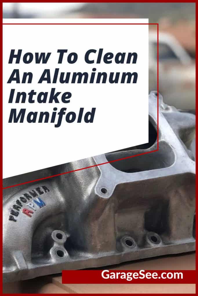 How To Clean An Aluminum Intake Manifold